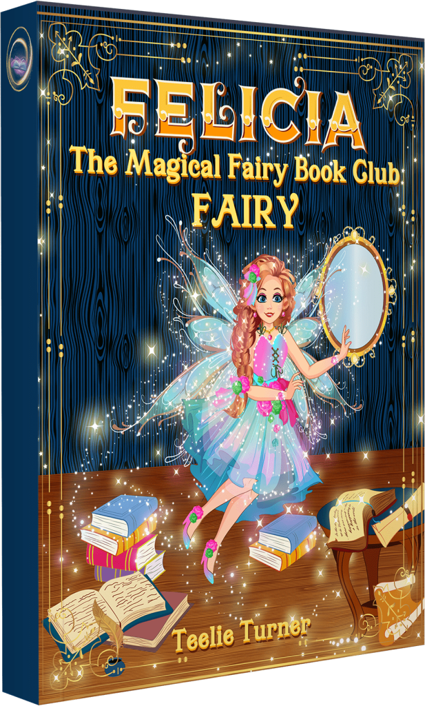 Felicia The Magical Fairy Book Club Fairy | Teelie Turner Author