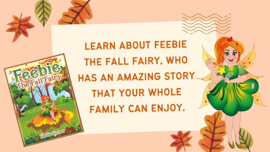 Feebie The Fall Fairy | Teelie Turner Author