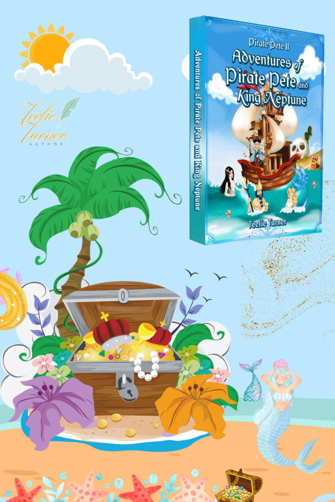 Adventures of Pirate Pete and King Neptune | Teelie Turner Author